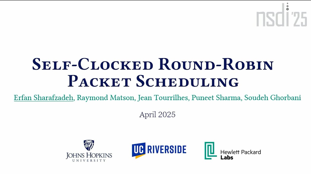 NSDI '25 - Self-Clocked Round-Robin Packet Scheduling - YouTube