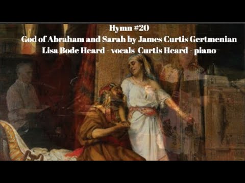 Hymn #20 God of Abraham and Sarah [WITH LYRICS] by James Curtis ...