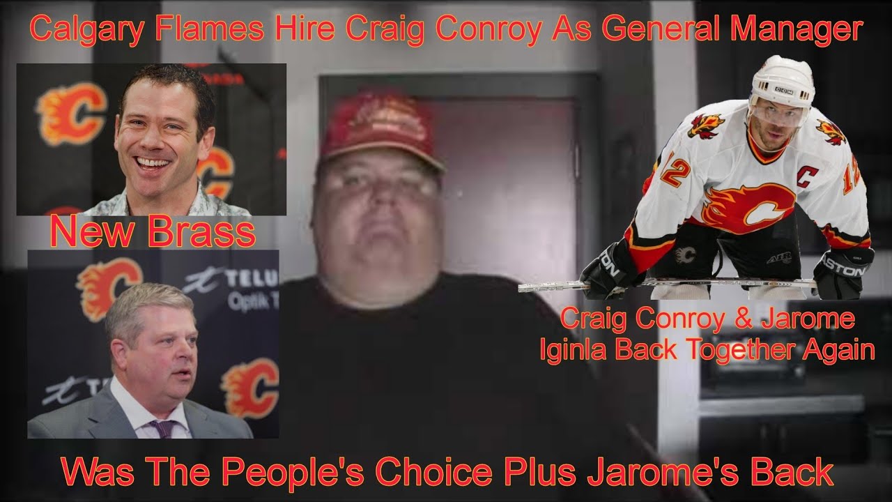 Calgary Flames Hire Craig Conroy As General Manager | Was The People's ...