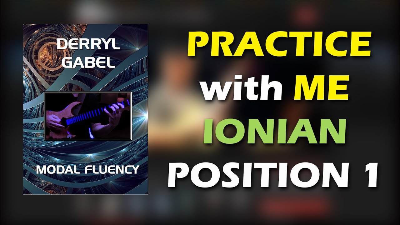 Modal Fluency | Chapter 7 - Ionian Position One - YouTube