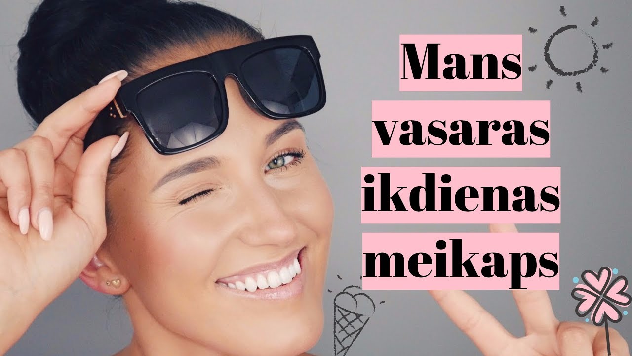 Mans vasaras ikdienas meikaps | Simple summer makeup | ILZE CEIPE - YouTube