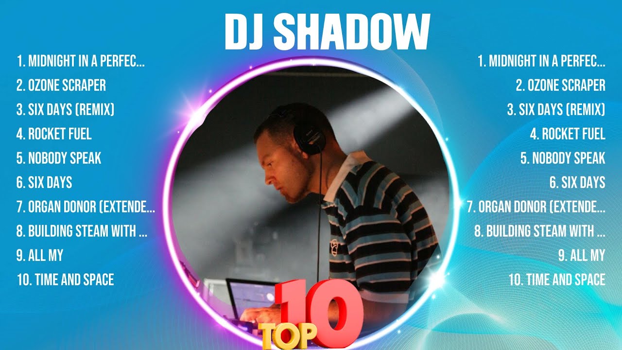 DJ Shadow Greatest Hits Full Album ️ Full Album ️ Top 10 Hits of All ...