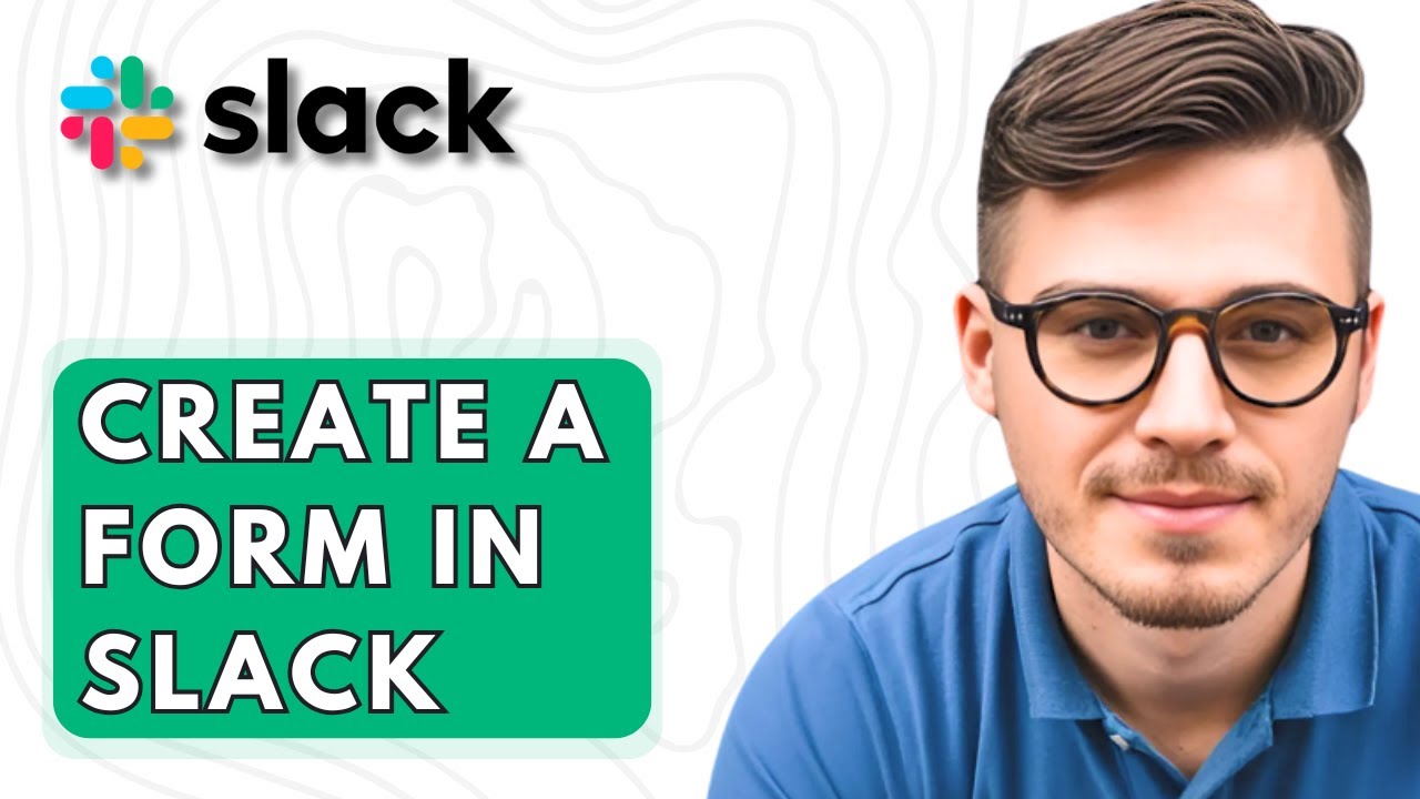 How To Create A Form In Slack [2026 Guide] - YouTube