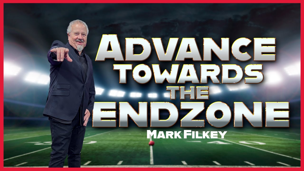 Advance Towards the Endzone | Mark Filkey 02.09.25 - YouTube