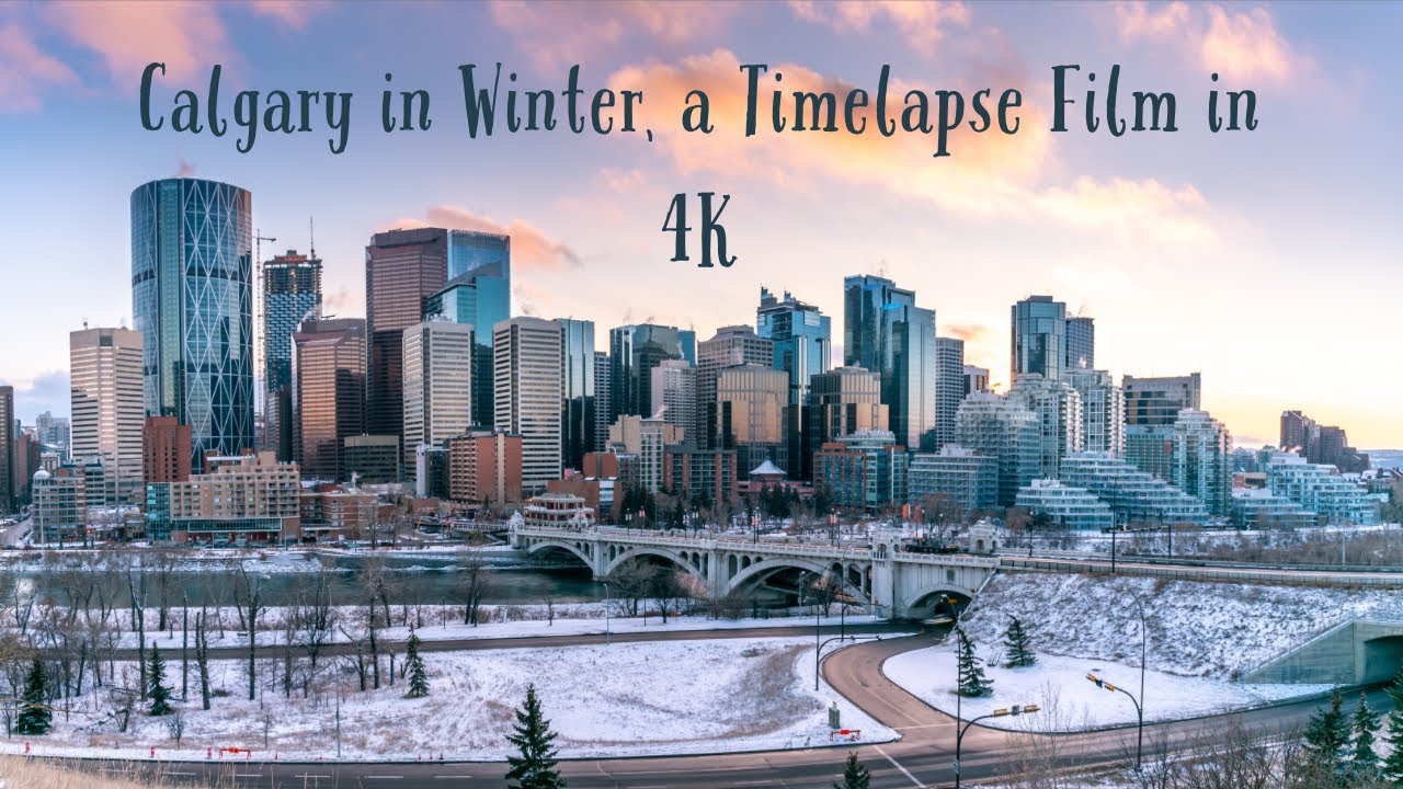 Calgary In Winter, A Timelapse Film - 4K - YouTube