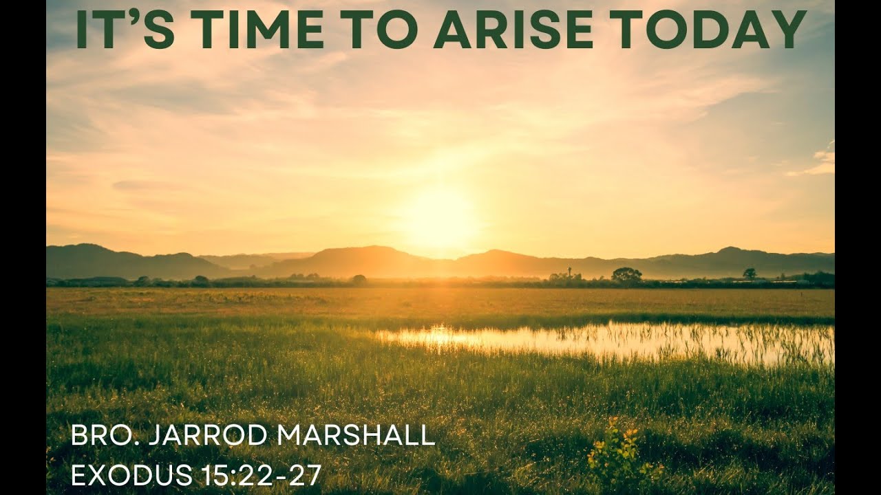 It's Time to Arise Today - Bro. Jarrod Marshall - YouTube