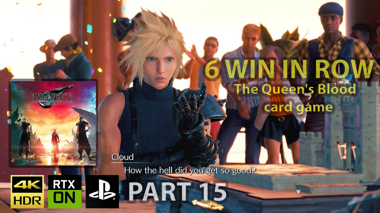 Final Fantasy 7 Rebirth PART 15 : 6 WIN in row Chapter 5: EP 1, 4K ...