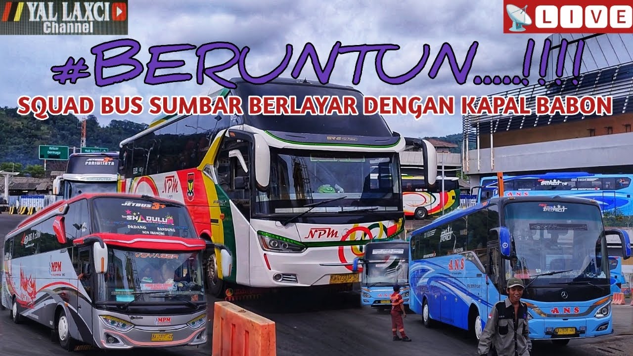 #BERUNTUN...!!! SELURUH SQUAD BUS SUMBAR BERLAYAR DENGAN KAPAL BABON ...