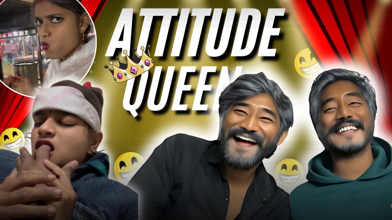 ATTITUDE QUEEN 👑|| REACTION VIDEO 😂 || - YouTube