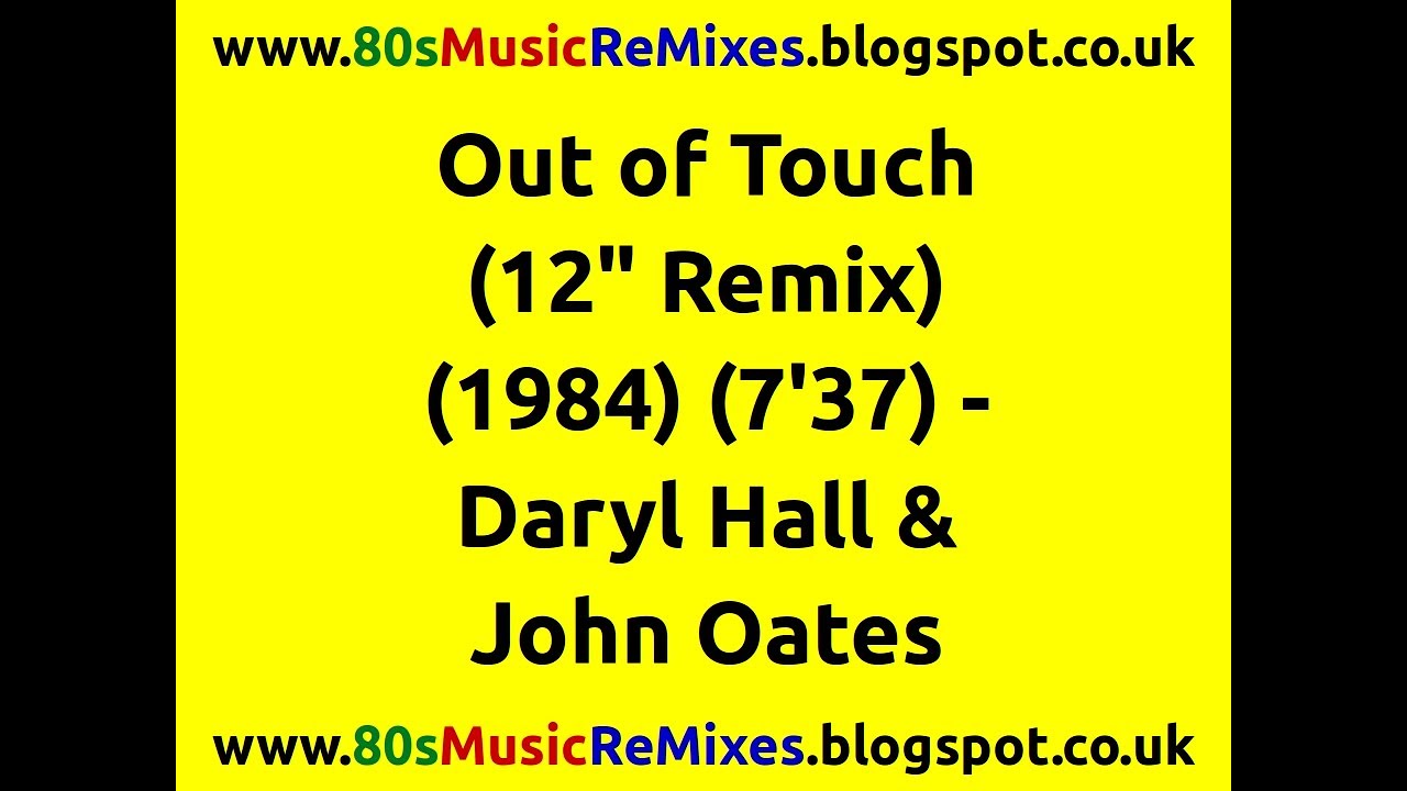 Out of Touch (12" Remix) - Daryl Hall & John Oates | 80s Club Mixes ...