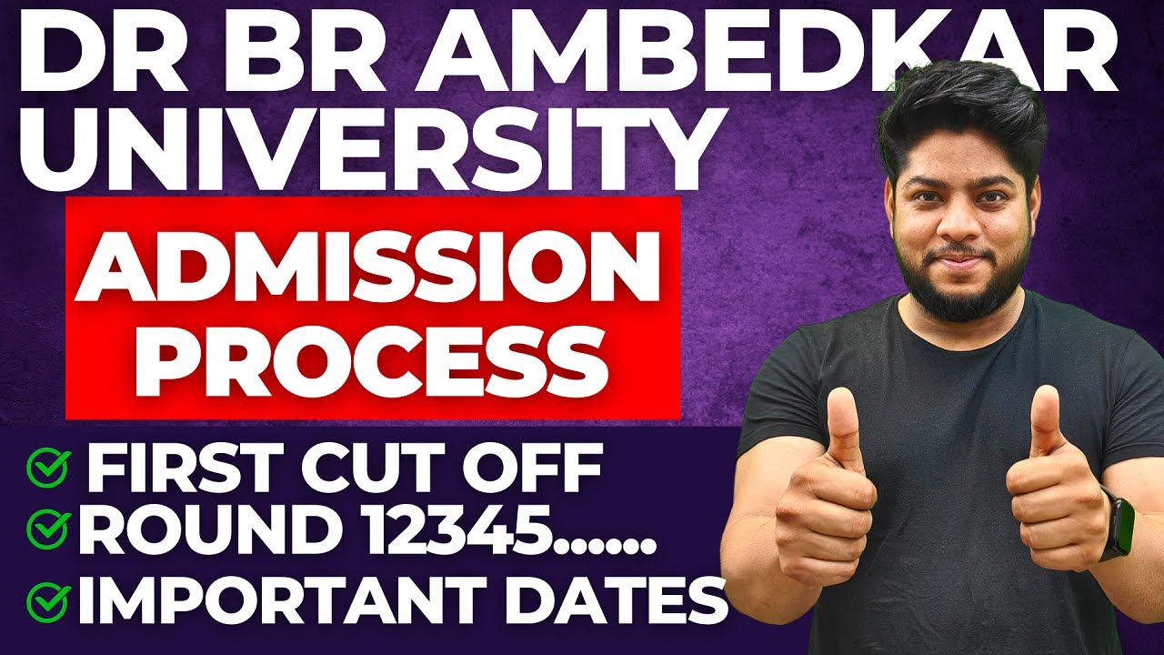 Dr Br Ambedkar University First Cutoff Complete Admission Schedule