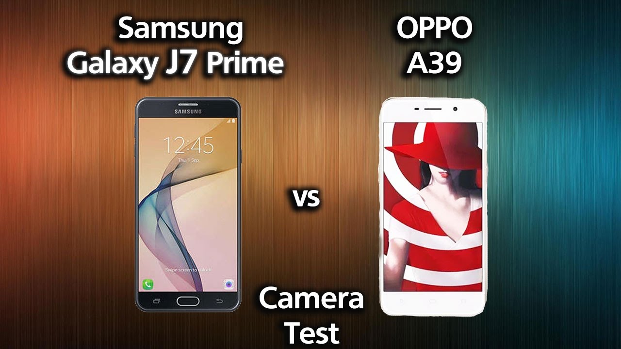 Oppo A39 vs Samsung J7 Prime - Camera Test - YouTube
