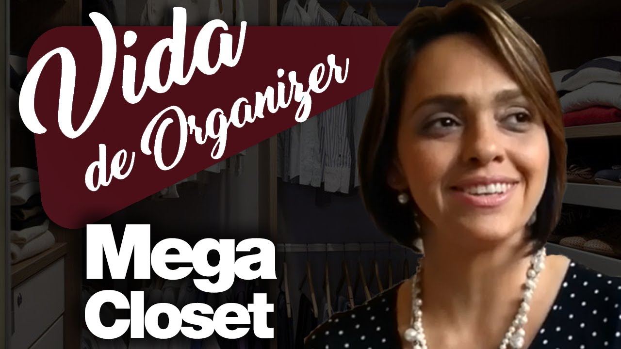 Vida de Organizer | Mega Closet - YouTube