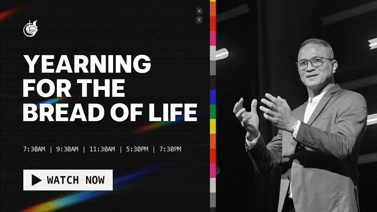 Yearning for the Bread of Life | Pastor Ronald Camiling - YouTube
