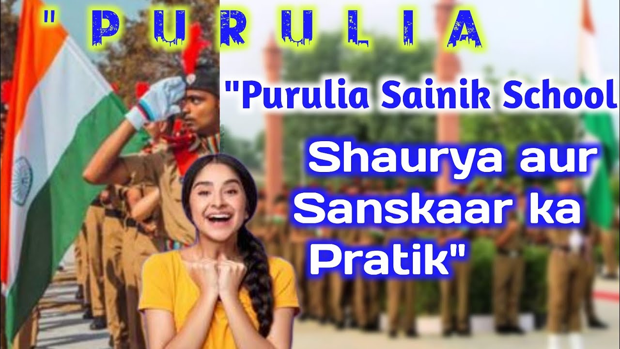 Purulia Sainik School 1962 Ki Kahani | India’s Pride & Defence Legacy ...