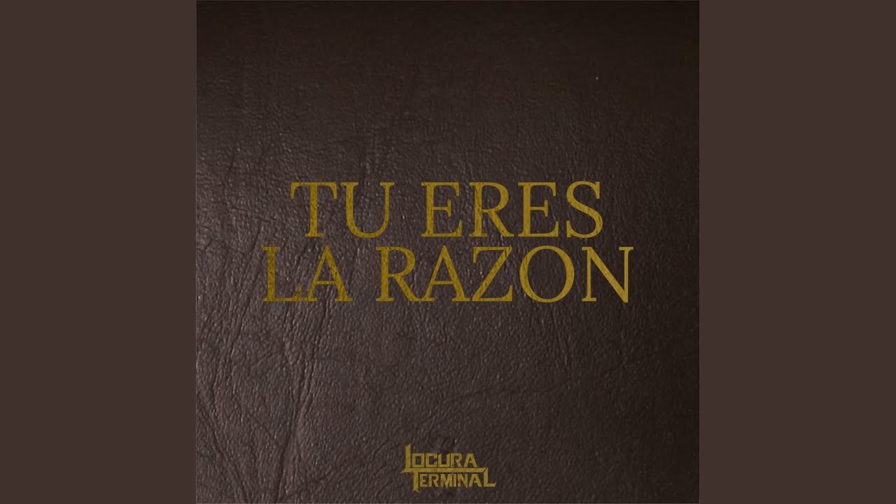 Tu eres la razon - YouTube