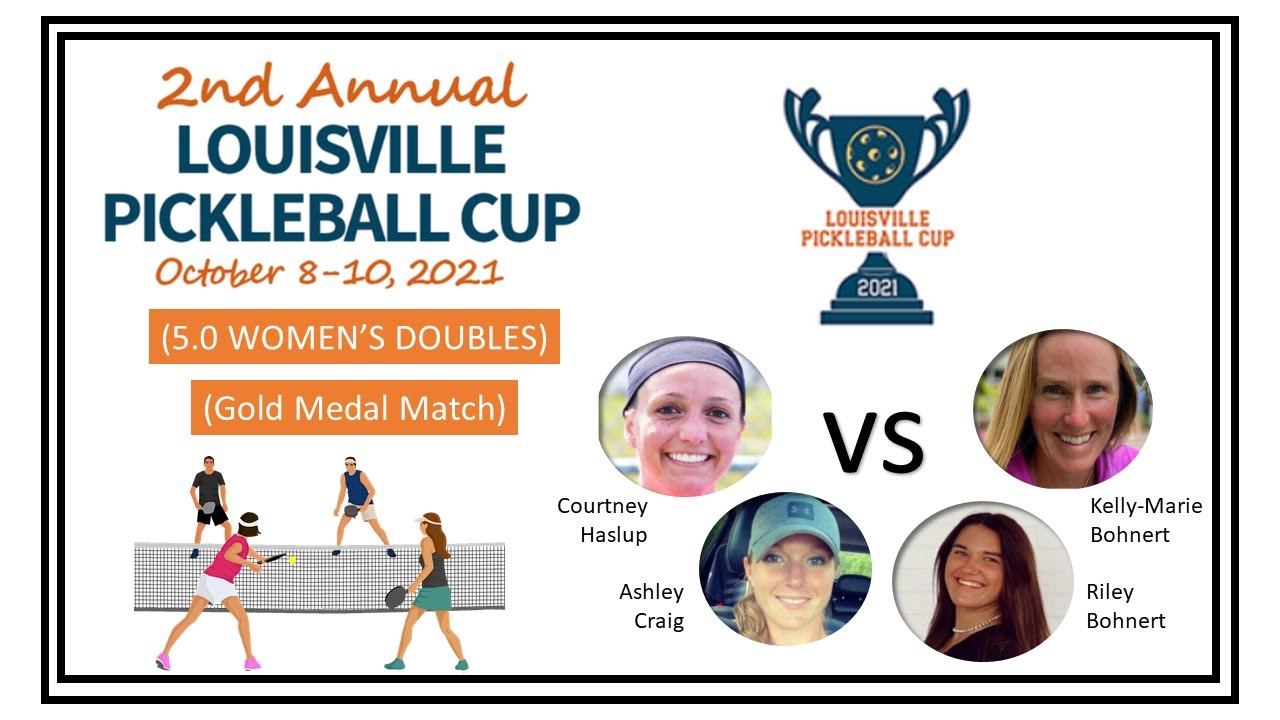 LOUISVILLE PICKLEBALL CUP - 5.0 Women's Doubles (Gold Medal Match ...