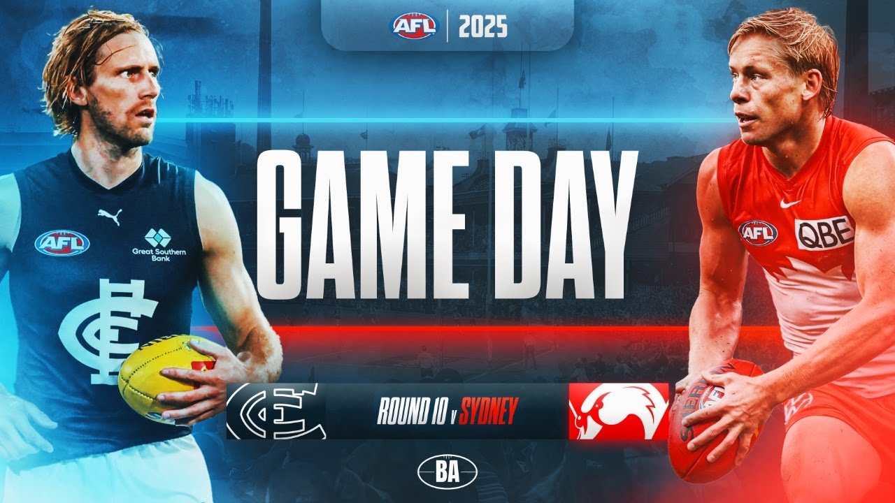 Game Day | Carlton v Sydney | AFL Round 10, 2025 - YouTube
