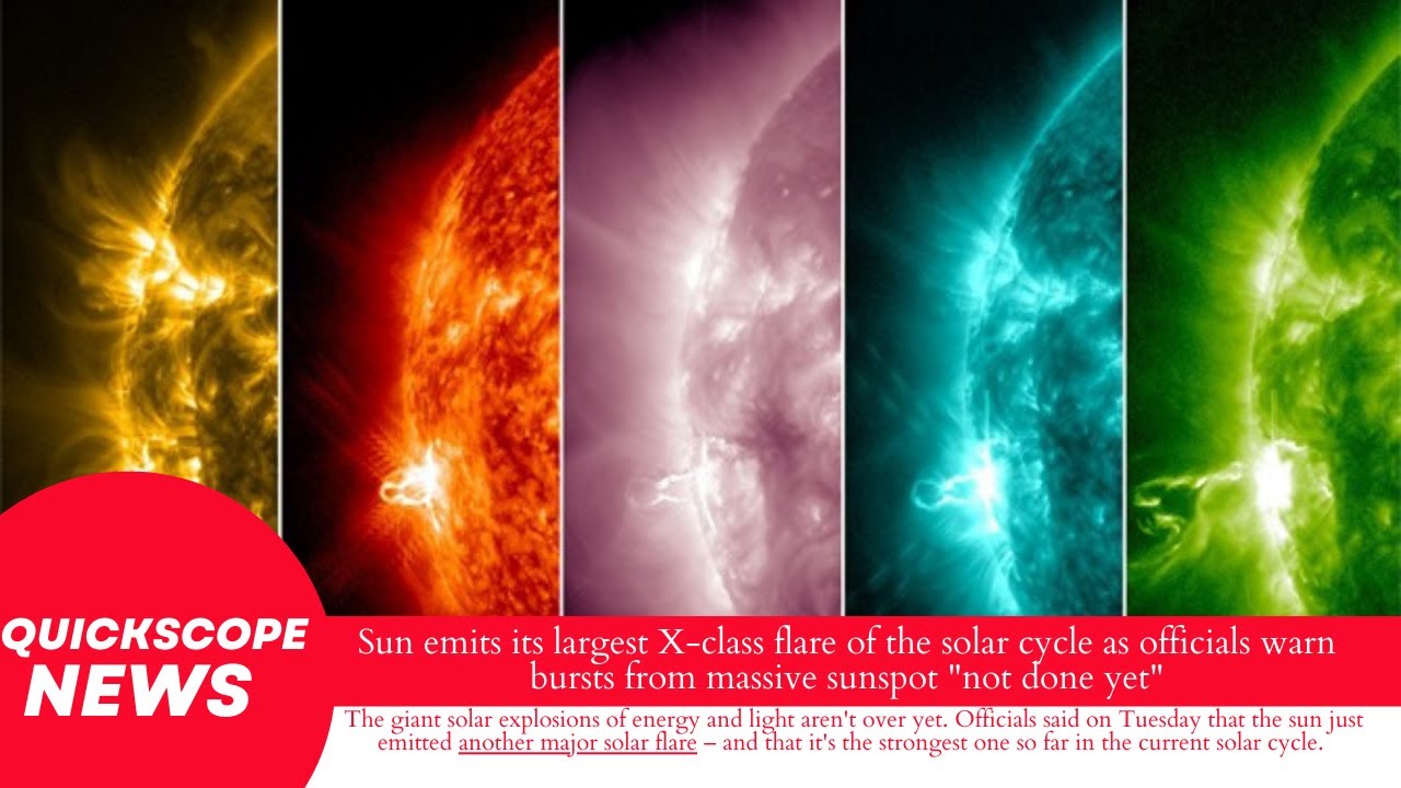 Sun emits its largest X-class flare of the solar cycle as officials ...