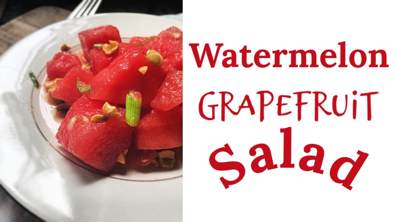 Watermelon Grapefruit Salad - YouTube