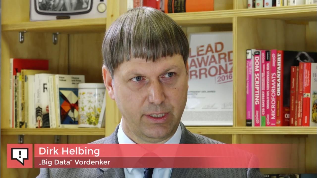 Big Data-Forscher Dirk Helbing über den „perfekten Sturm“ der Digitalisierung - YouTube