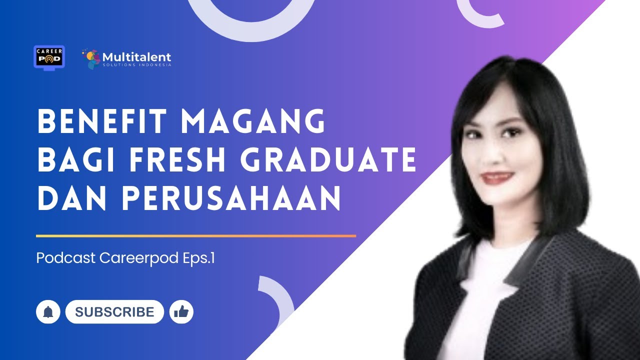 Careerpods Podcast Eps 1 - Benefit Magang bagi Fresh Graduate dan Perusahaan - YouTube