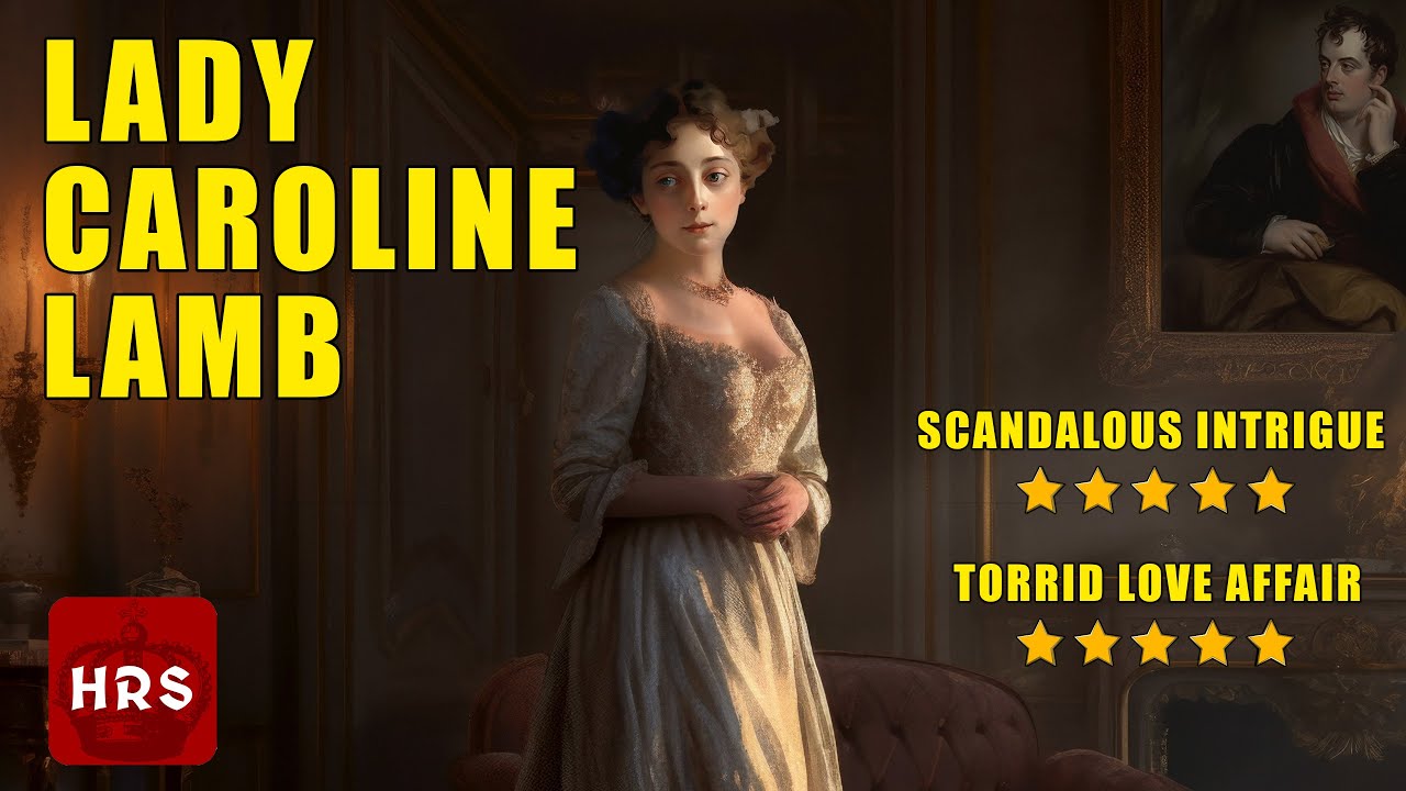 Lady Caroline Lamb Passion and Heartbreak - YouTube