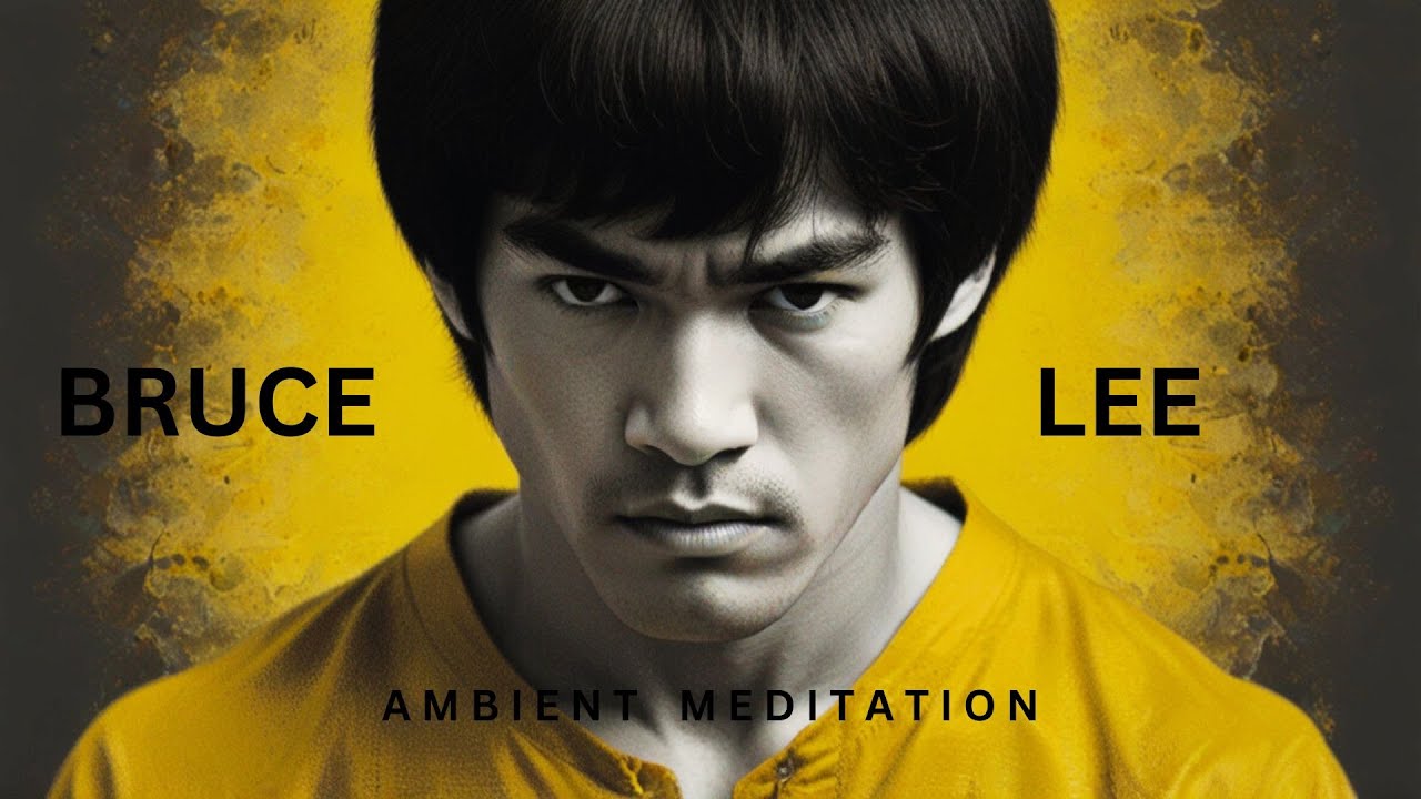 BRUCE LEE Ambient Meditation / Soothing and Ambient Meditation for ...