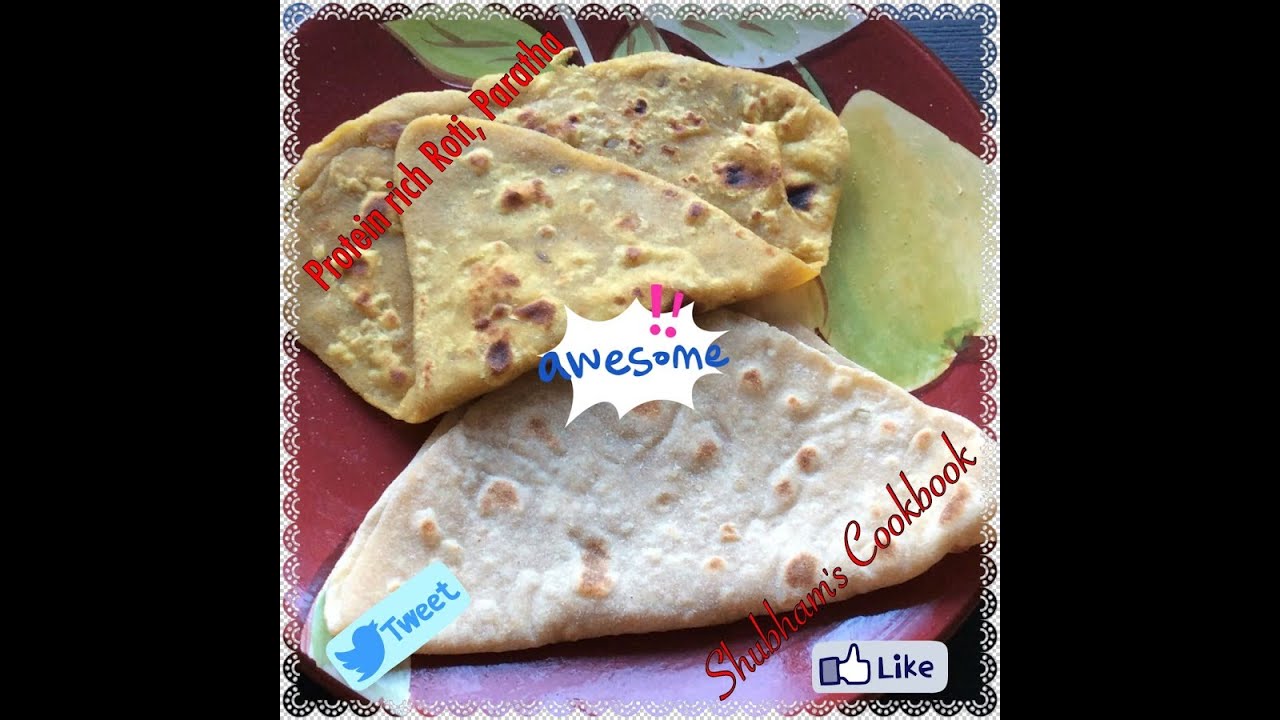 Two ways of making Protein rich Roti or Paratha - YouTube
