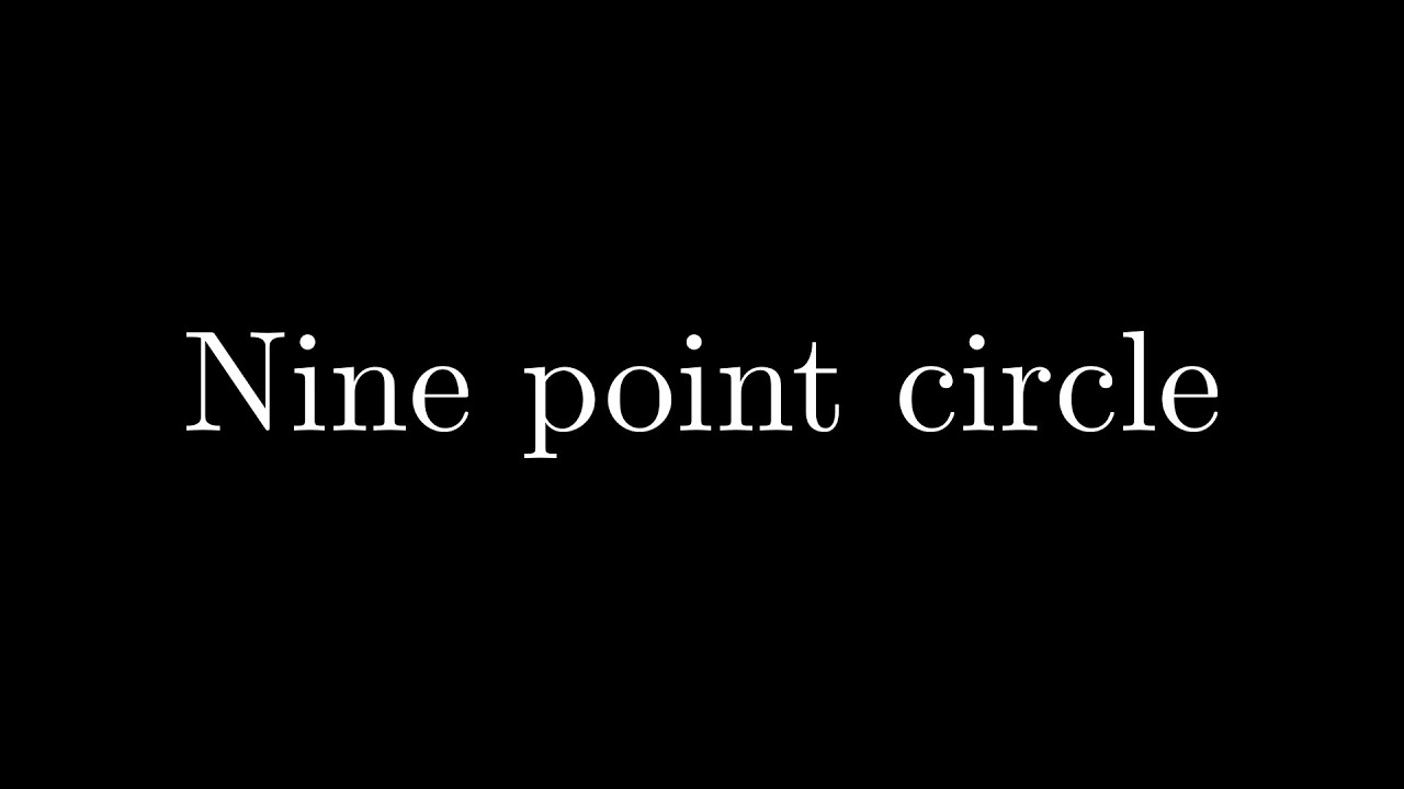 Nine point circle - YouTube