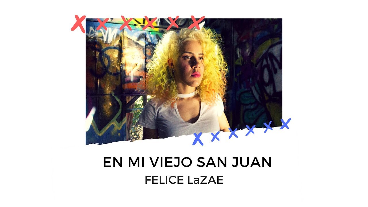 Felice LaZae - En Mi Viejo San Juan - YouTube