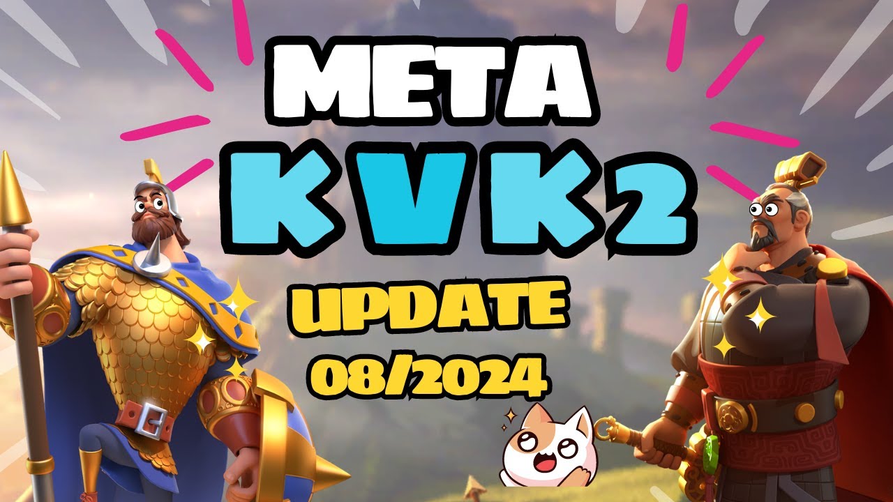 Update Meta KVK 2- Update 08/2024 - Rise of Kingdoms - YouTube