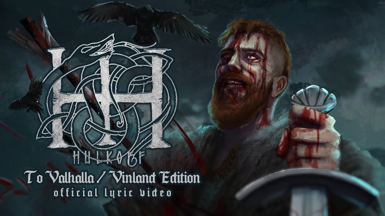 Hulkoff - To Valhalla [Vinland Edition] (Lyric Video) - YouTube