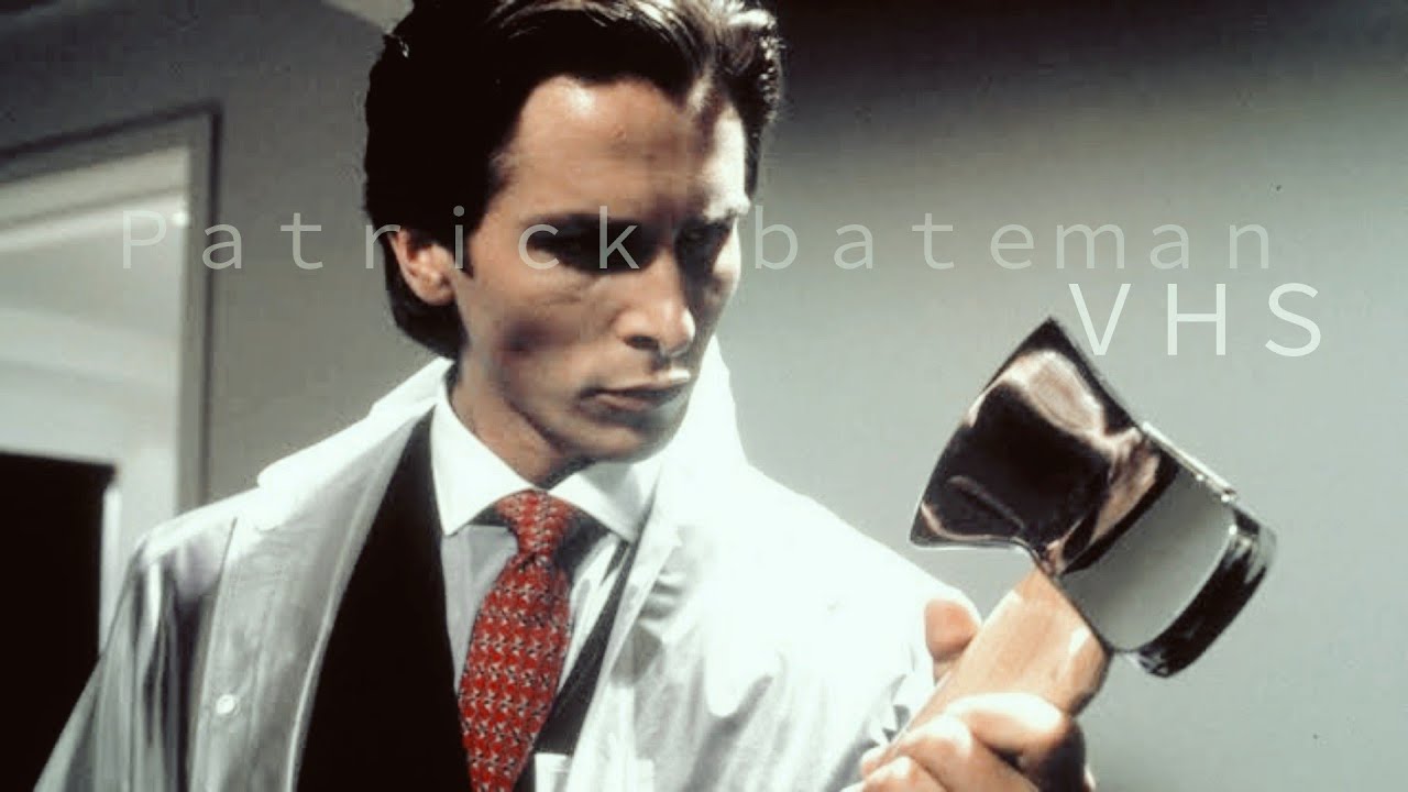 Patrick bateman－VHS style edit - YouTube