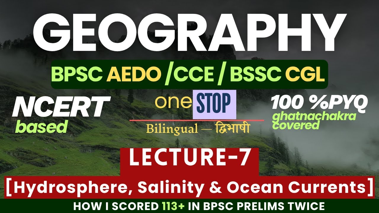 Lecture 7: Geography for BPSC AEDO, BSSC CGL & 72nd: Hydrosphere, Salinity & Ocean Currents ...