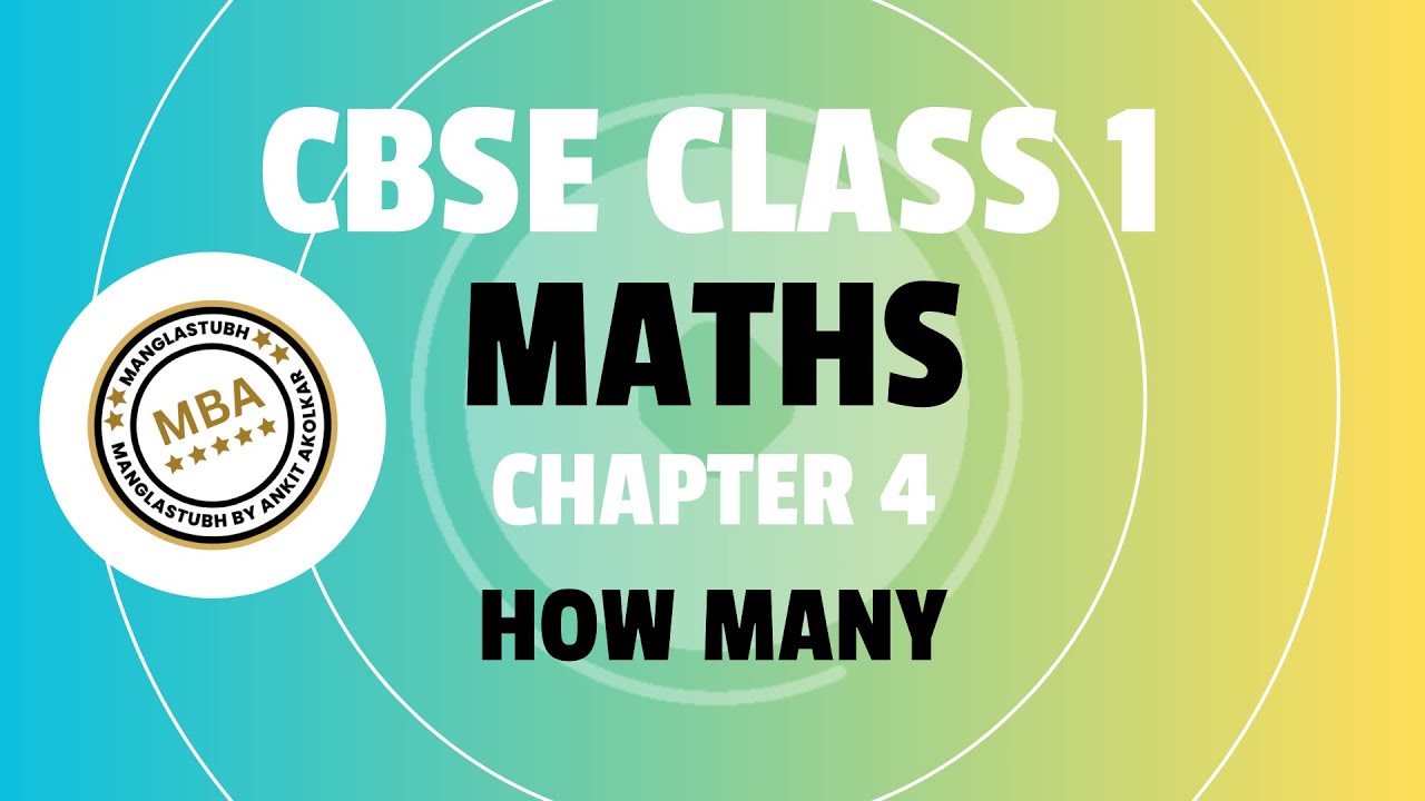 CBSE Class 1 Maths Chapter 4 How Many - YouTube