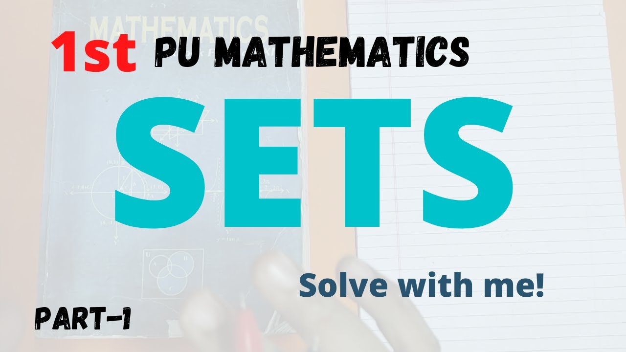 1 PU Maths | Chapter-1| SETS | Study with me | Part-1 |NCERT | - YouTube