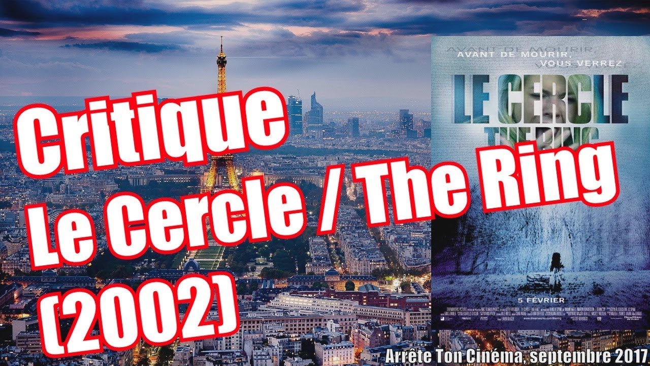 Critique Le Cercle / The Ring (2002) - YouTube