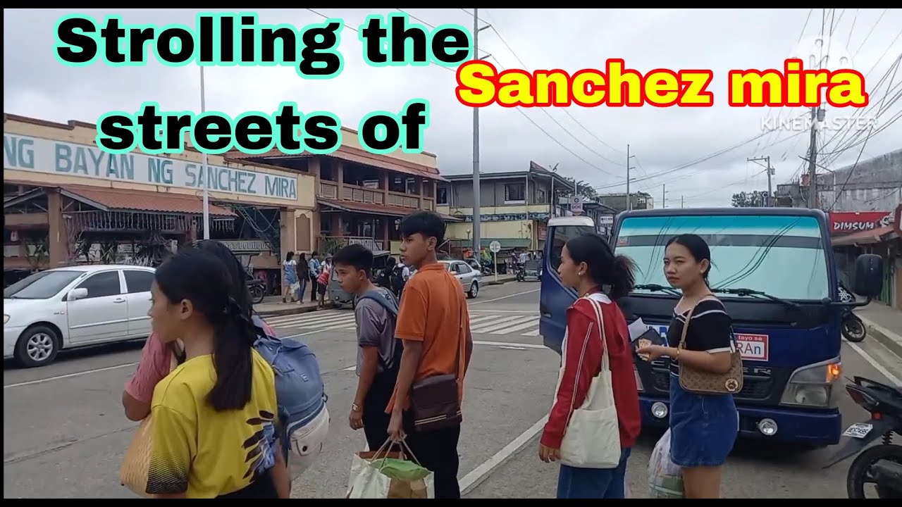 Strolling the streets of Sanchez Mira, Cagayan - YouTube