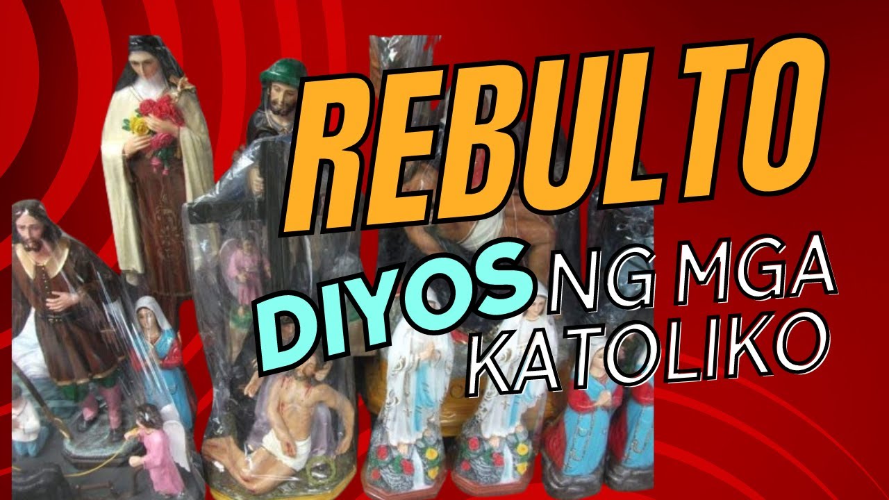 REBULTO DIYOS NG KATOLIKO #viral #kingdagohoy #faith #katoliko - YouTube