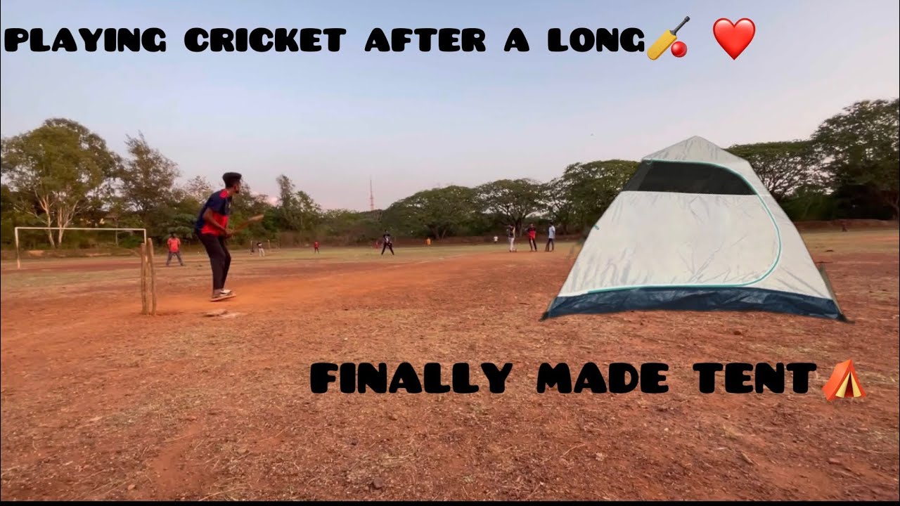 PLAYING CRICKET AFTER A LONG🏏| FINALLY MADE TENT⛺️ - YouTube