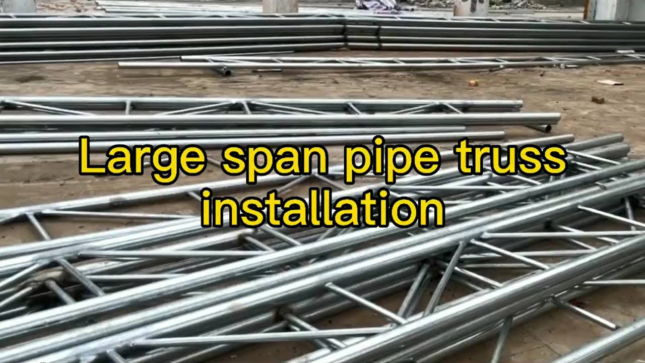 Large Span Pipe Truss Installation for Foshan Shengbang Steel Structure ...