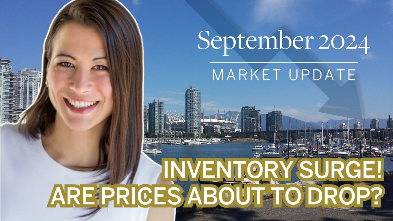 🚨 September 2024 Vancouver Market Update: Inventory Surge, Price Drops & What’s Next? 🚨 - YouTube
