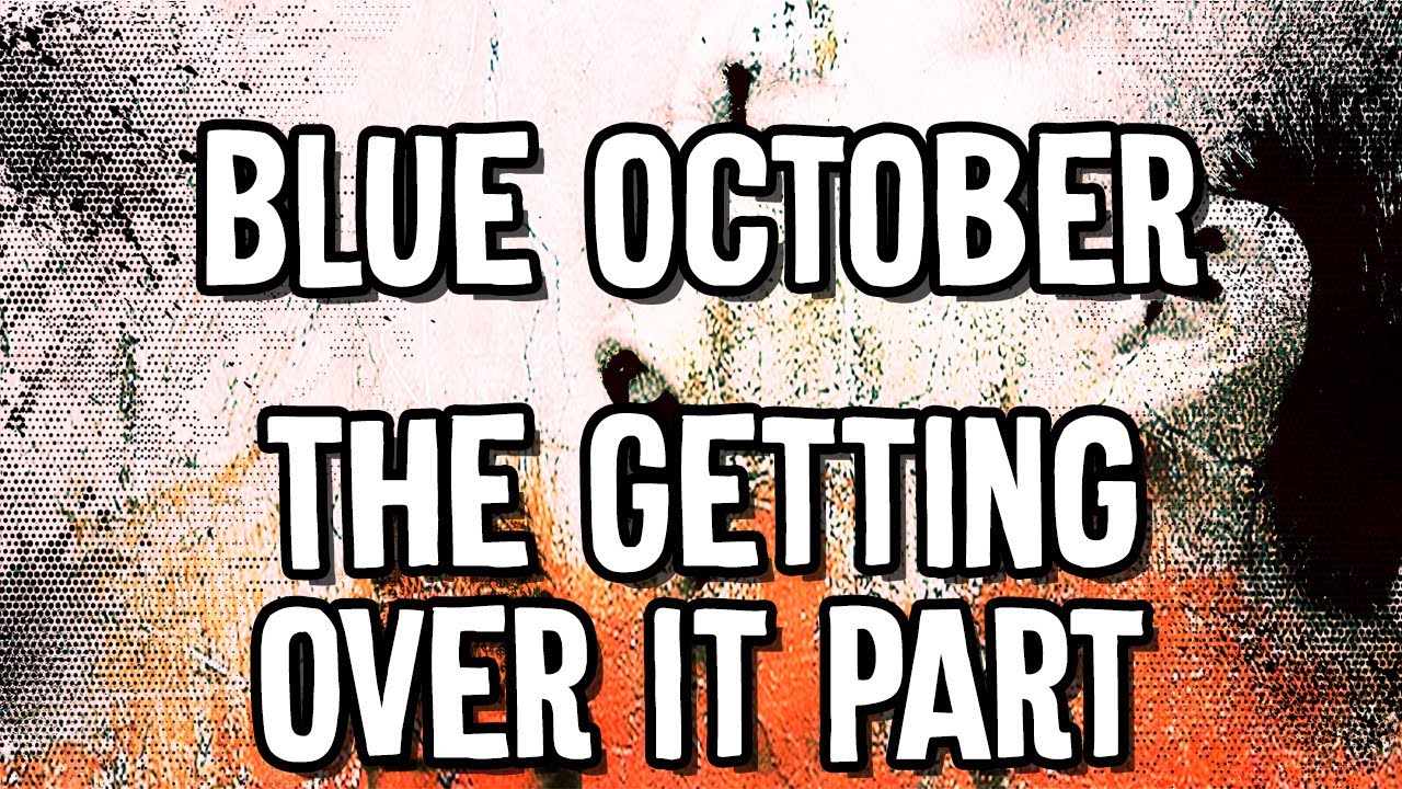 Blue October - The Getting Over It Part - Karaoke Instrumental - YouTube