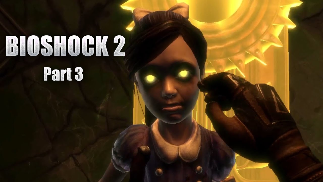 Trying to find my daughter | Bioshock 2 - Part 3 - YouTube