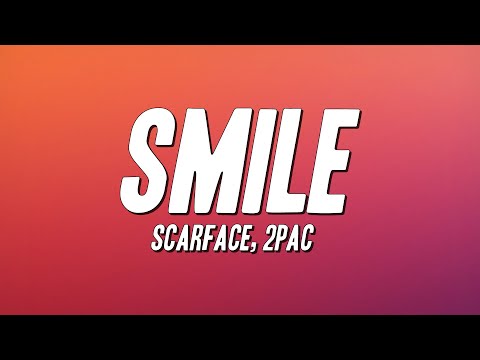 Scarface, 2Pac - Smile (Lyrics)
