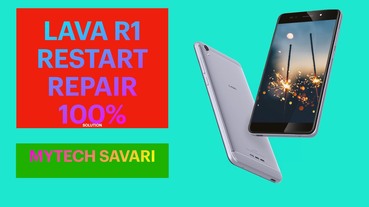 LAVA R1 RESTART REPAIR 100% HARDWARE SOLUTION 2020 TUTORIAL - YouTube