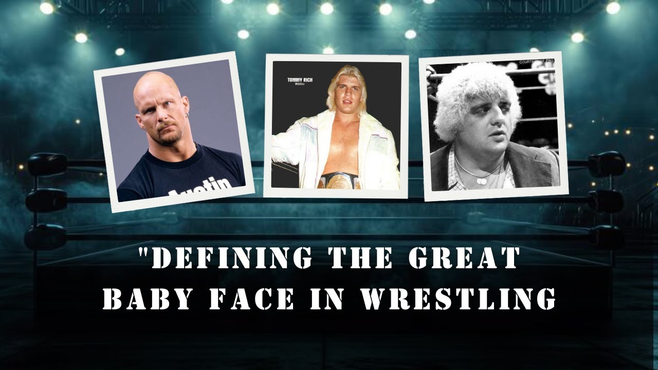 "Defining the Great Baby Face in Wrestling: Legends, Storytelling, and ...