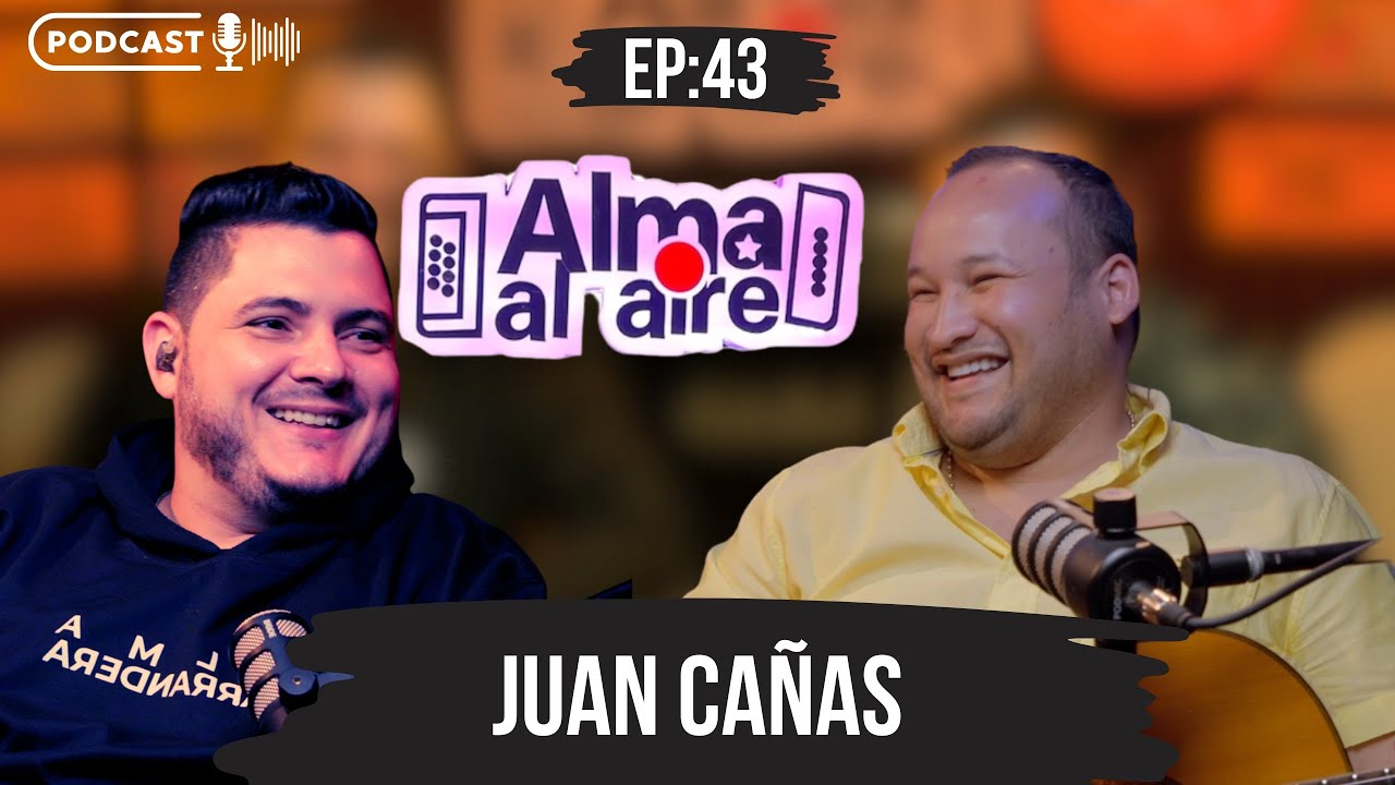 EP 43 JUAN CAÑAS “SILVESTRE, WILFRAN Y OMAR siempre han creído en mi ...