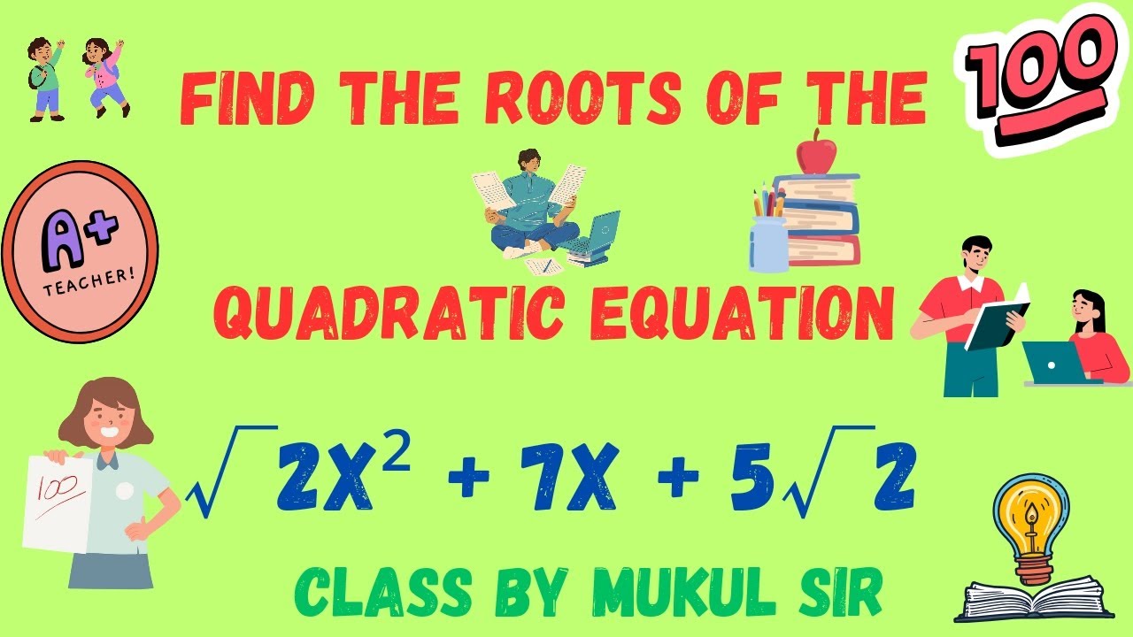 Find the roots of the equation √2x²+7x+5√2= 0 | Learn how to find roots ...